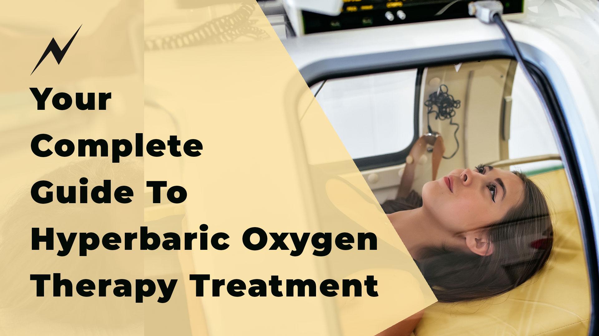 Your Complete Guide to Hyperbaric Oxygen Therapy Treatment - ReEnergized